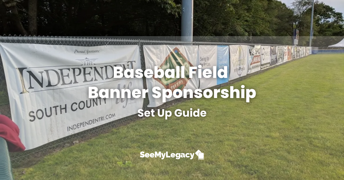 Baseball Field Banner Sponsorship – SeeMyLegacy
